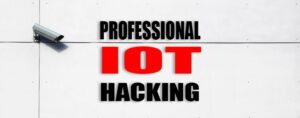 List of Top IoT Hacking Tools, Best IoT devices hacking tools of 2021